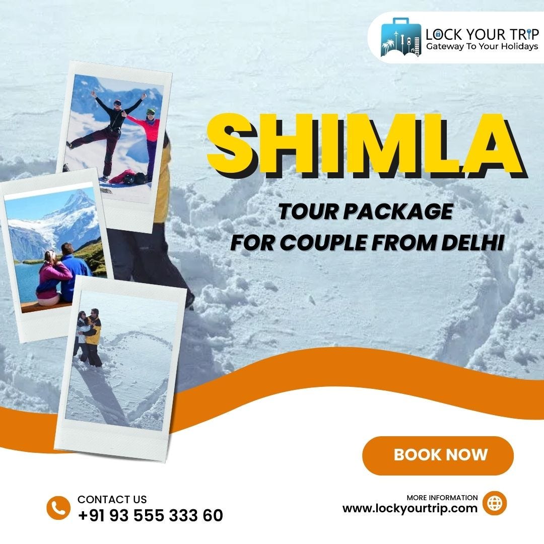Shimla Tour Package from Delhi for Couple | by Urmilabarik | Medium