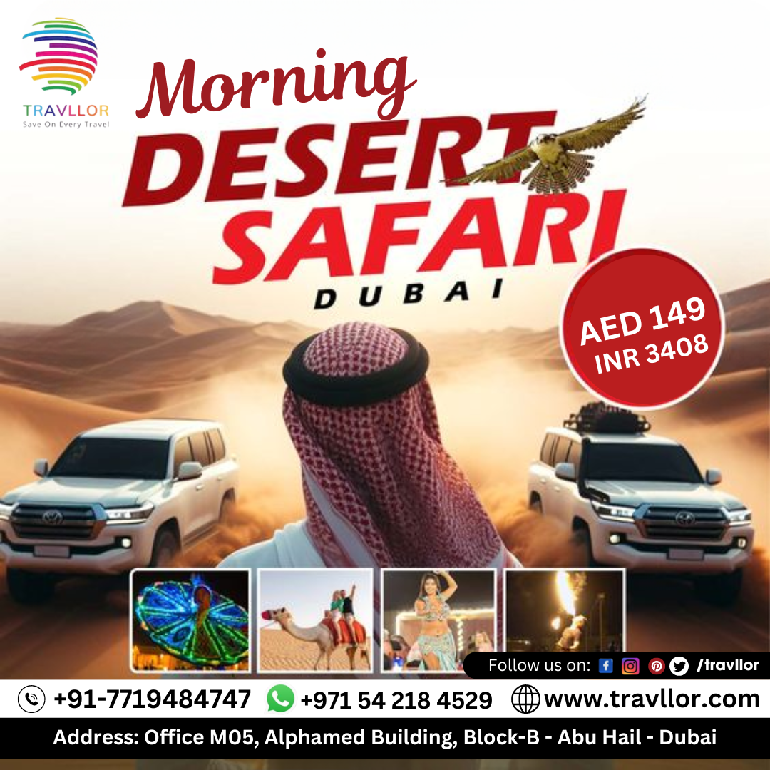 Morning Desert Safari in Dubai — Experience the Magic with Travllor ...