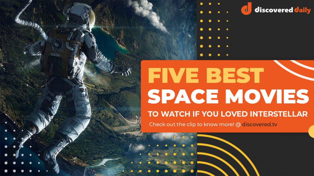 5 Best Space Movies To Watch If You Loved Interstellar | by Sohan Singh ...