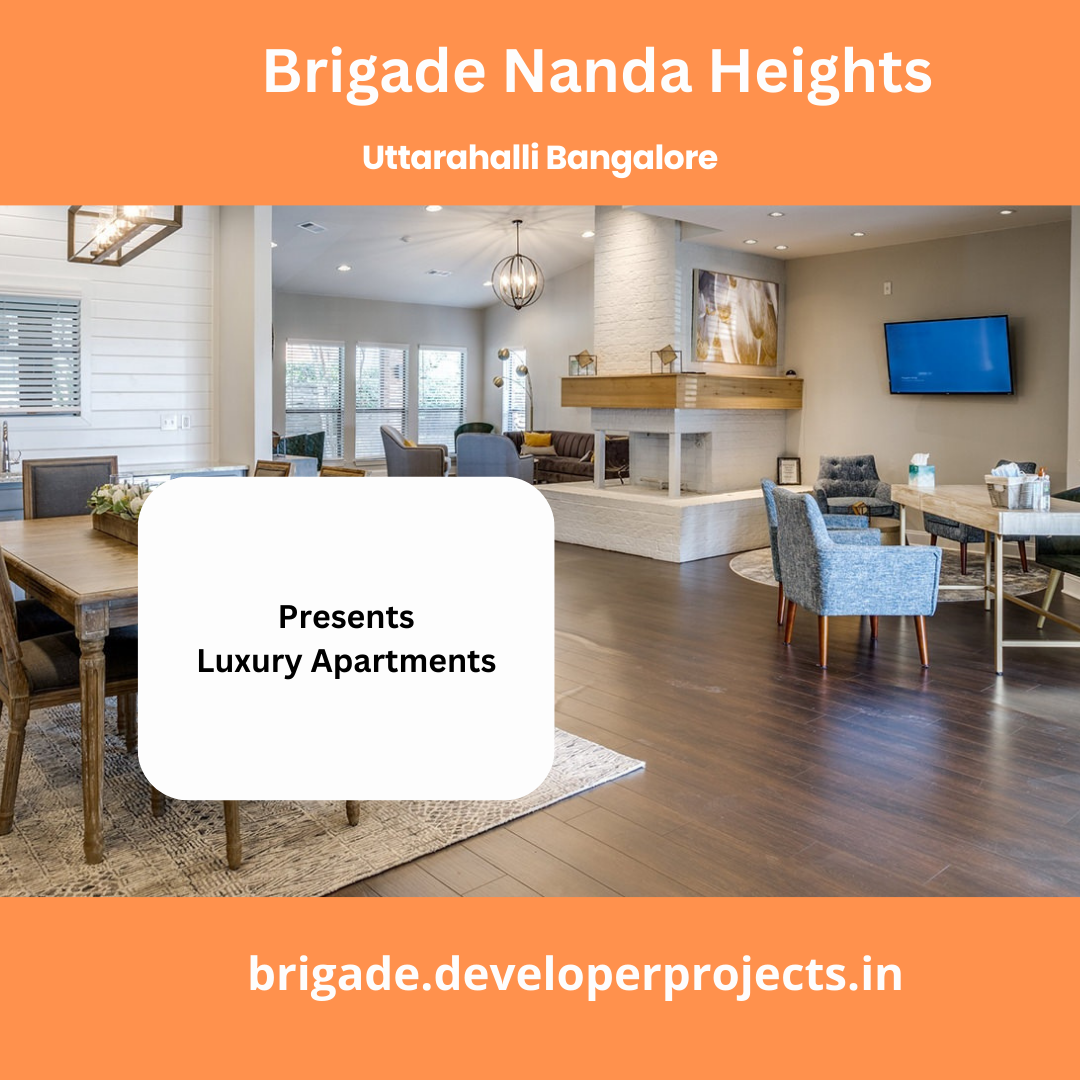 Brigade Nanda Heights Uttarahalli Bengaluru — Affordable Luxury For ...