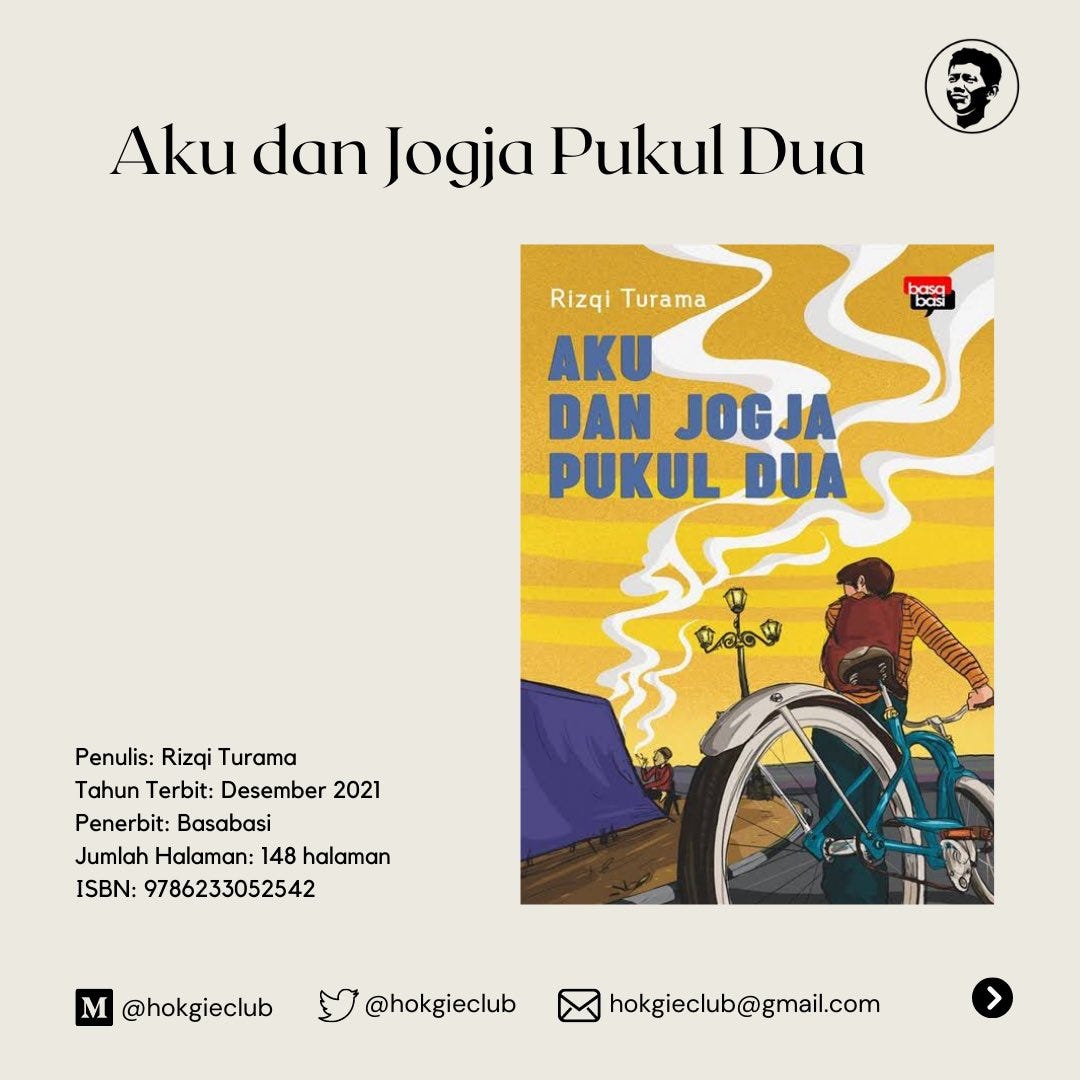 Aku dan Jogja Pukul Dua. Penulis: Rizqi Turama | by HOKGIE CLUB | Medium