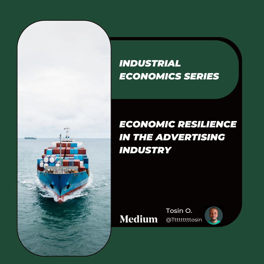 ECONOMIC RESILIENCE IN THE ADVERTISING INDUSTRY | by Tosin O. | Jul ...