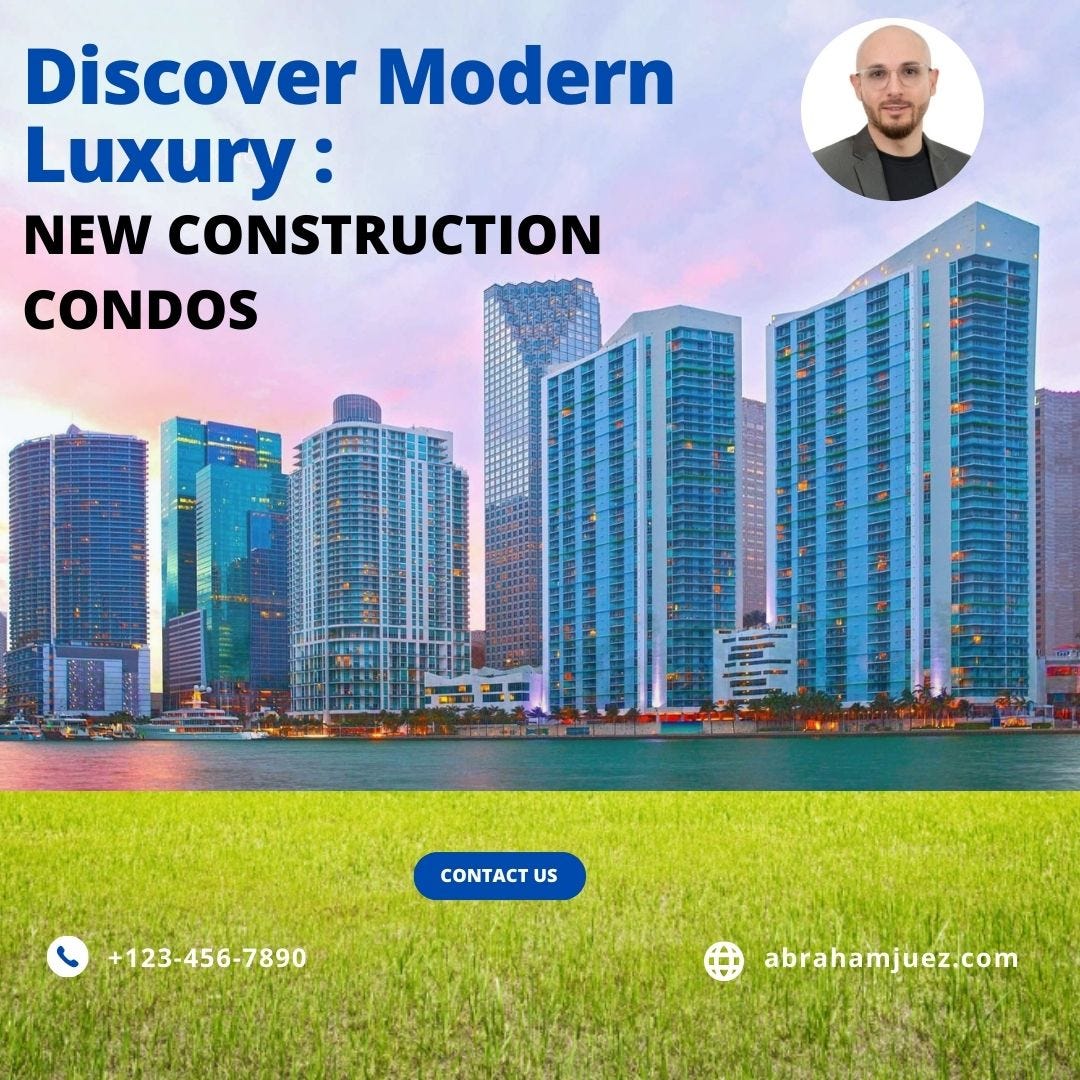 Discover Modern Luxury: New Construction Condos - Abraham Cervera - Medium