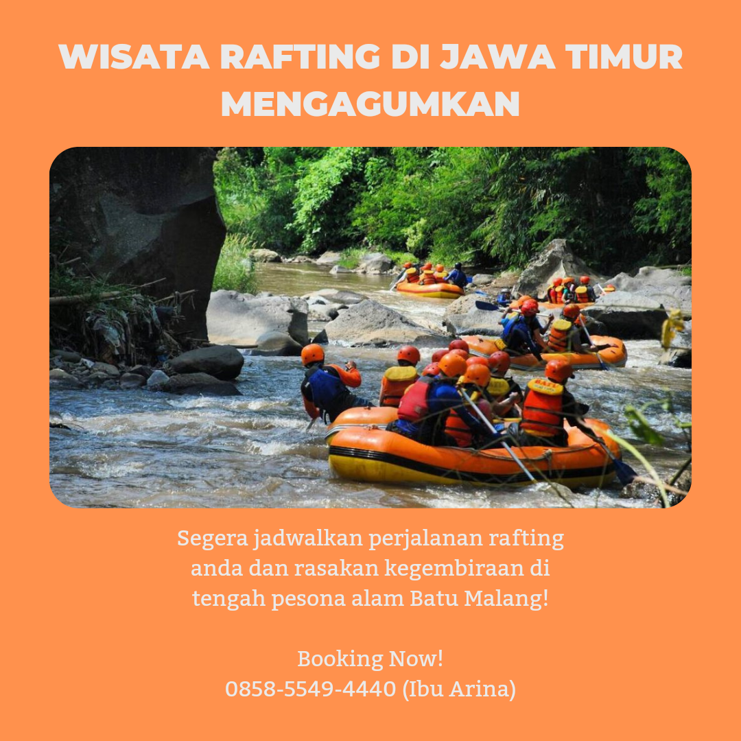 WISATA RAFTING DI JAWA TIMUR MENGAGUMKAN | BATU RAFTING | 0858–5549 ...