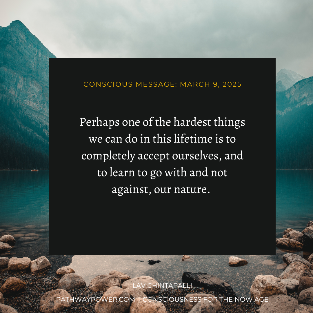 Conscious Message: March 9, 2025. What chance do we have in a world, a ...