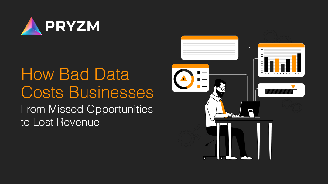 How Bad Data Costs Businesses: From Missed Opportunities to Lost ...