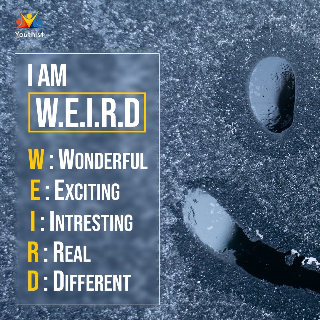 I’m not crazy; I’m just weird. - Youthist - Medium