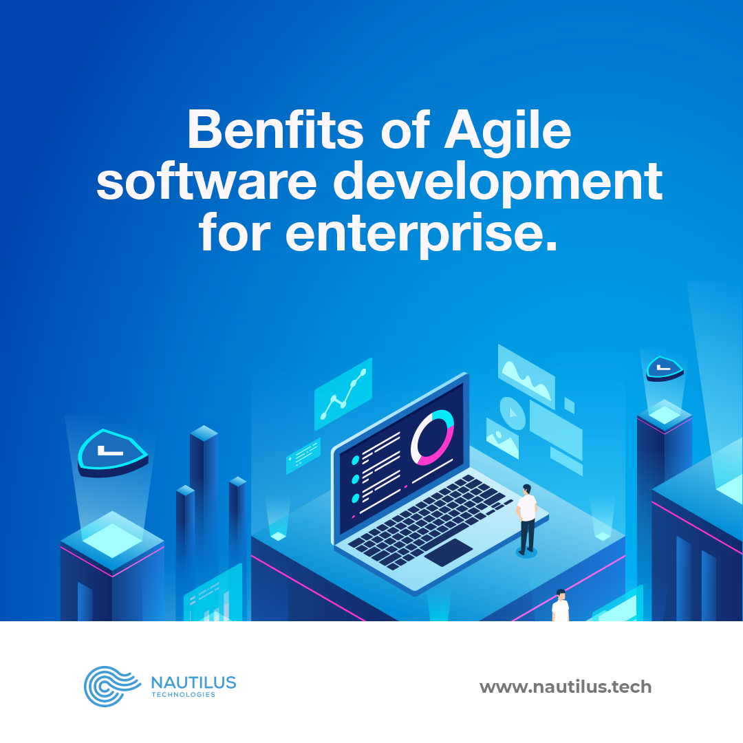 Benefits of Agile Software Development for Enterprise | by Nautilus ...