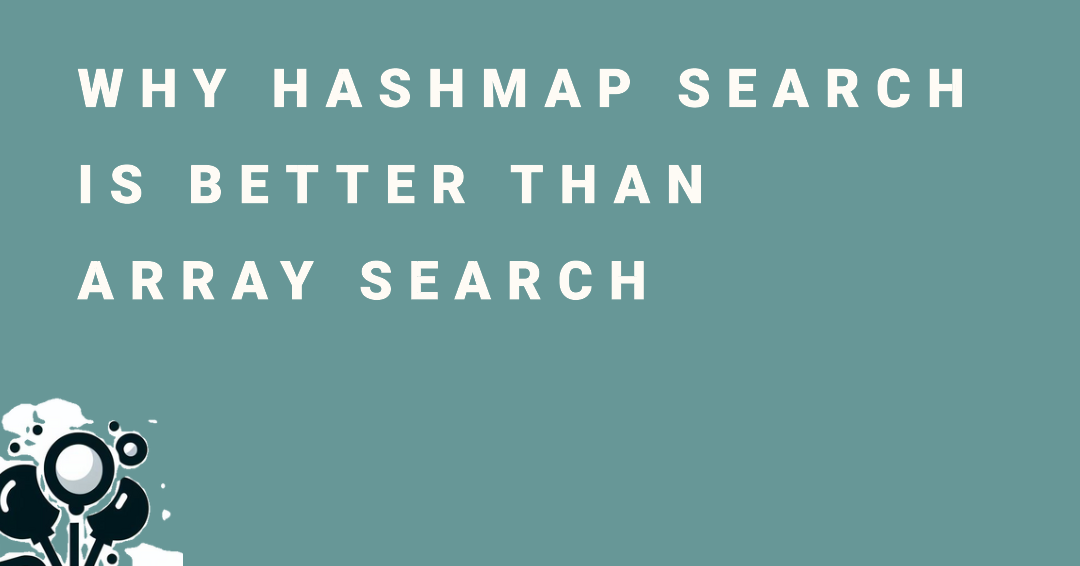 Why HashMap Search is Better Than Array Search | by Sandeep Kella | Dev Genius