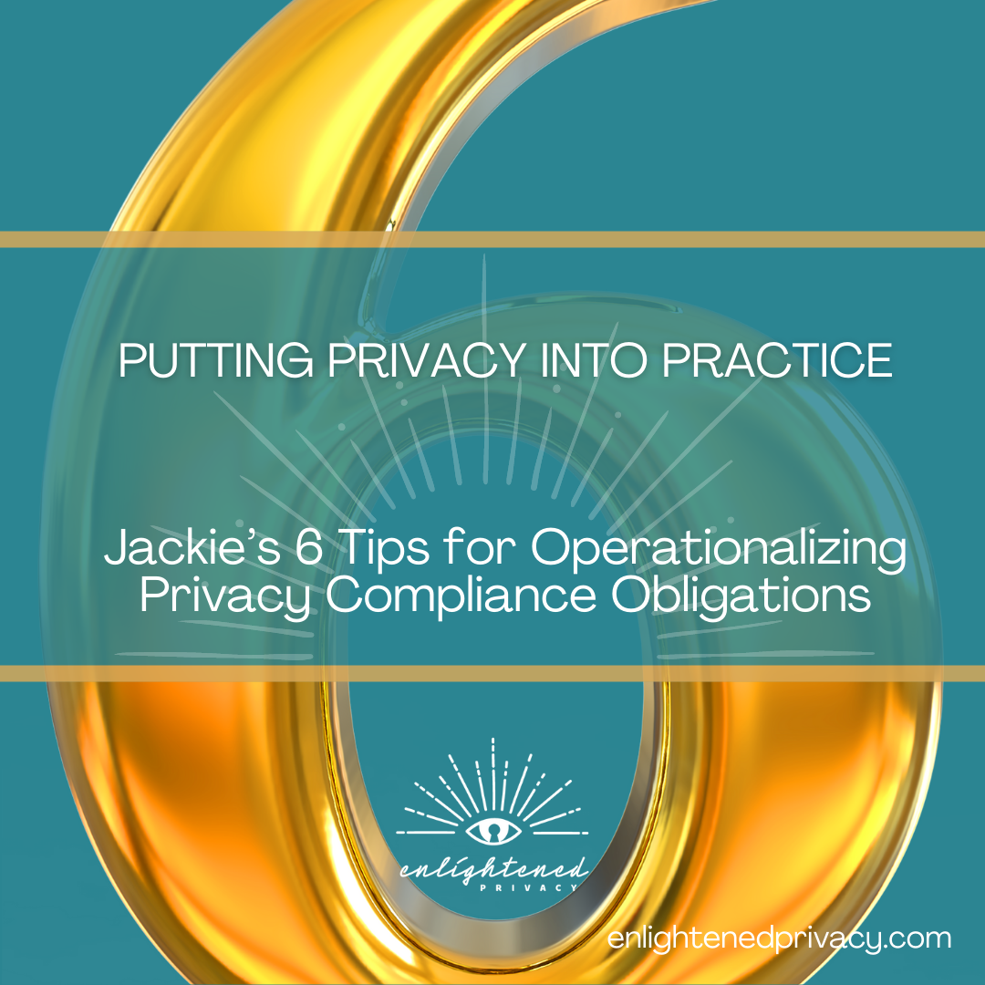 Putting Privacy into Practice: 6 Tips for Operationalizing Privacy | by Enlightened Privacy, PC ...