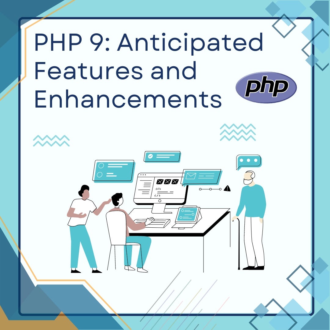 PHP 9: Anticipated Features and Enhancements Compared to PHP 8 | by ... PHP 9: Anticipated Features and Enhancements Compared to PHP 8 | by ...