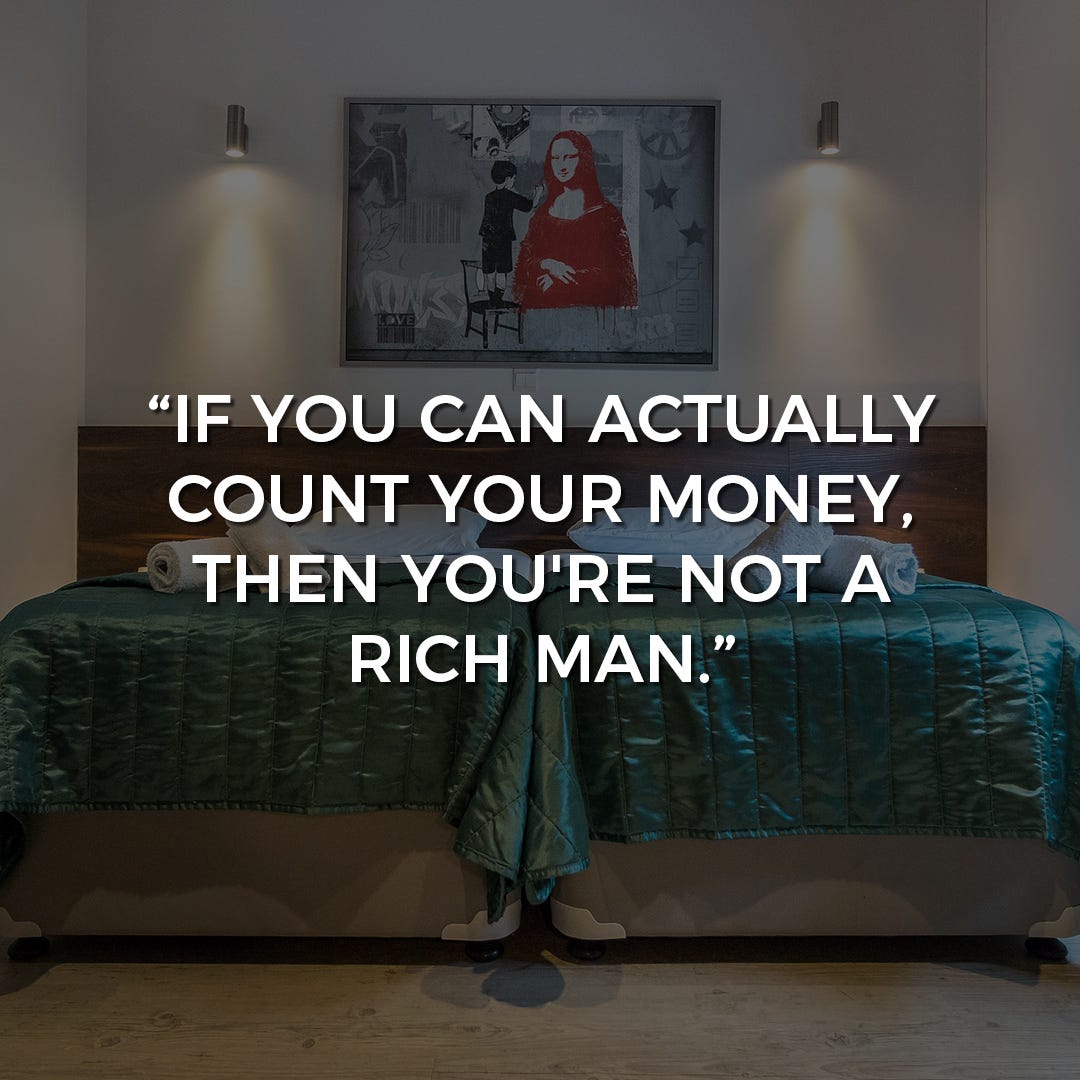 If You Can Actually Count Your Money, Then You’re Not A RICH Man ” | by ...
