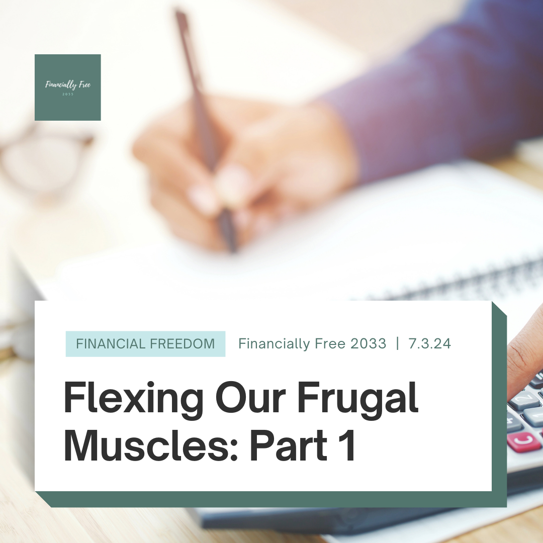 Flexing Our Frugal Muscles: Part 1 | by Financially Free 2033 | The ...