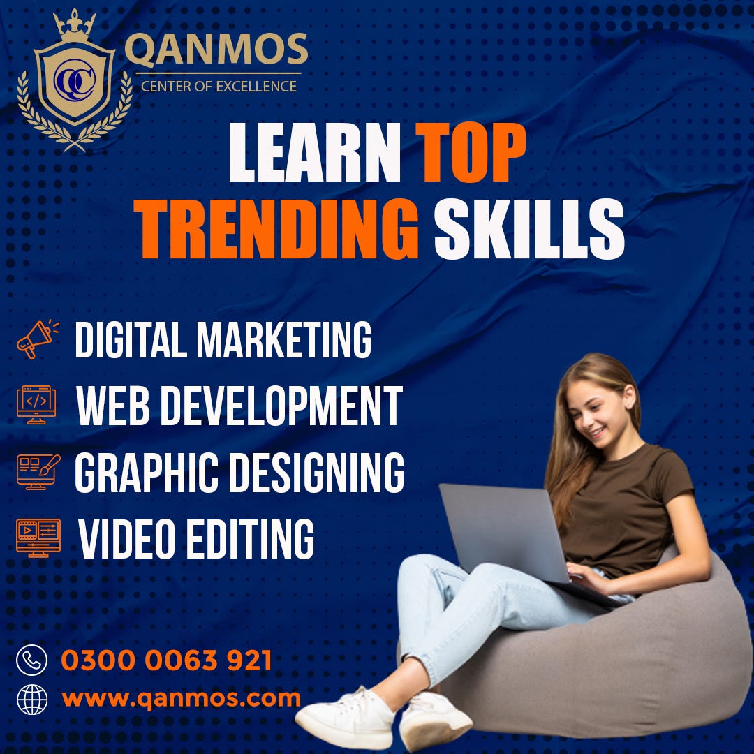 Learn top-trending skills at Qanmos College Lahore. - Qanmos College Lahore - Medium