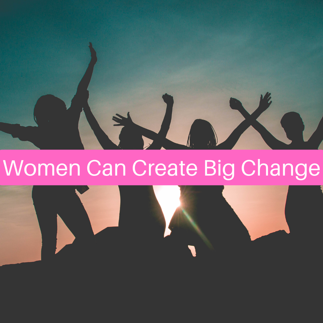 How Small Actions by Women Can Create Big Change | by Dhanalakshmi M ...