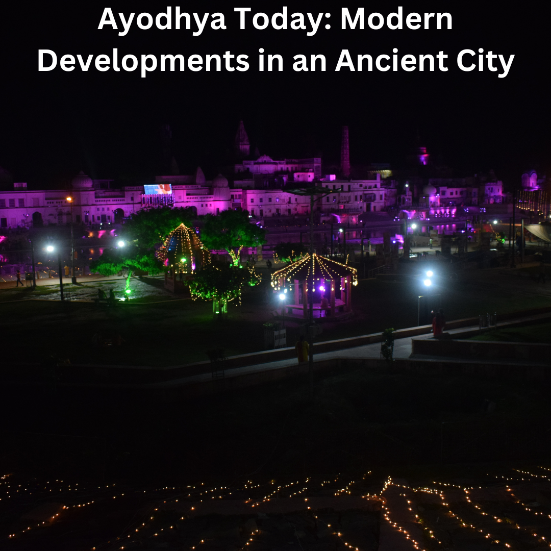 Ayodhya Today: Modern Developments in an Ancient City | by Abdrah | Sep ...