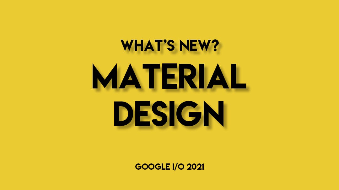 Material Design?? Ada Yang Baru Nih!!! Menurut Kalian Apa Aja Ya? | by ...