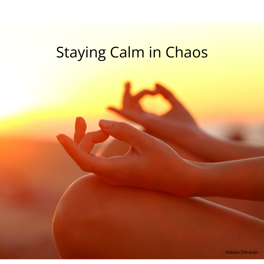 Staying Calm in Chaos. Life doesn’t always go according to… | by Adeola ...