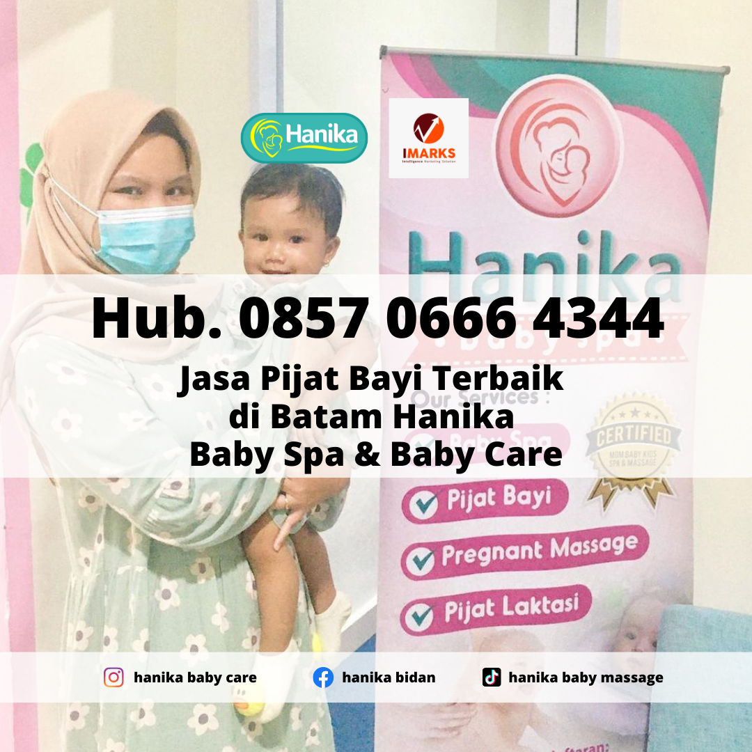 PIJAT BAYI BARU LAHIR, Hub. 0856 4664 7833, Jasa Pijat Bayi Rutin Untuk Baru Lahir Batam Hanika ...