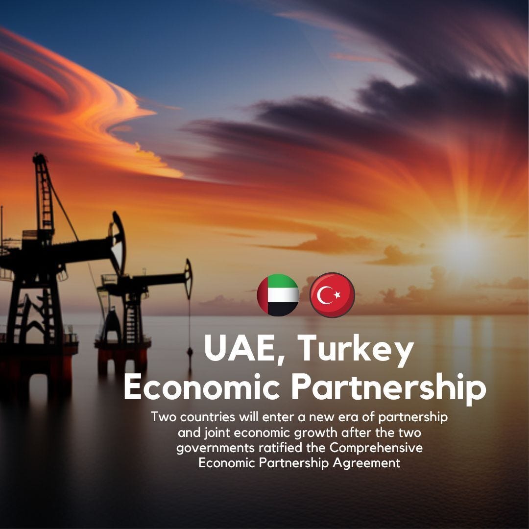 UAE and Turkey Ratify Cooperation Agreement to Boost Bilateral Trade to ...