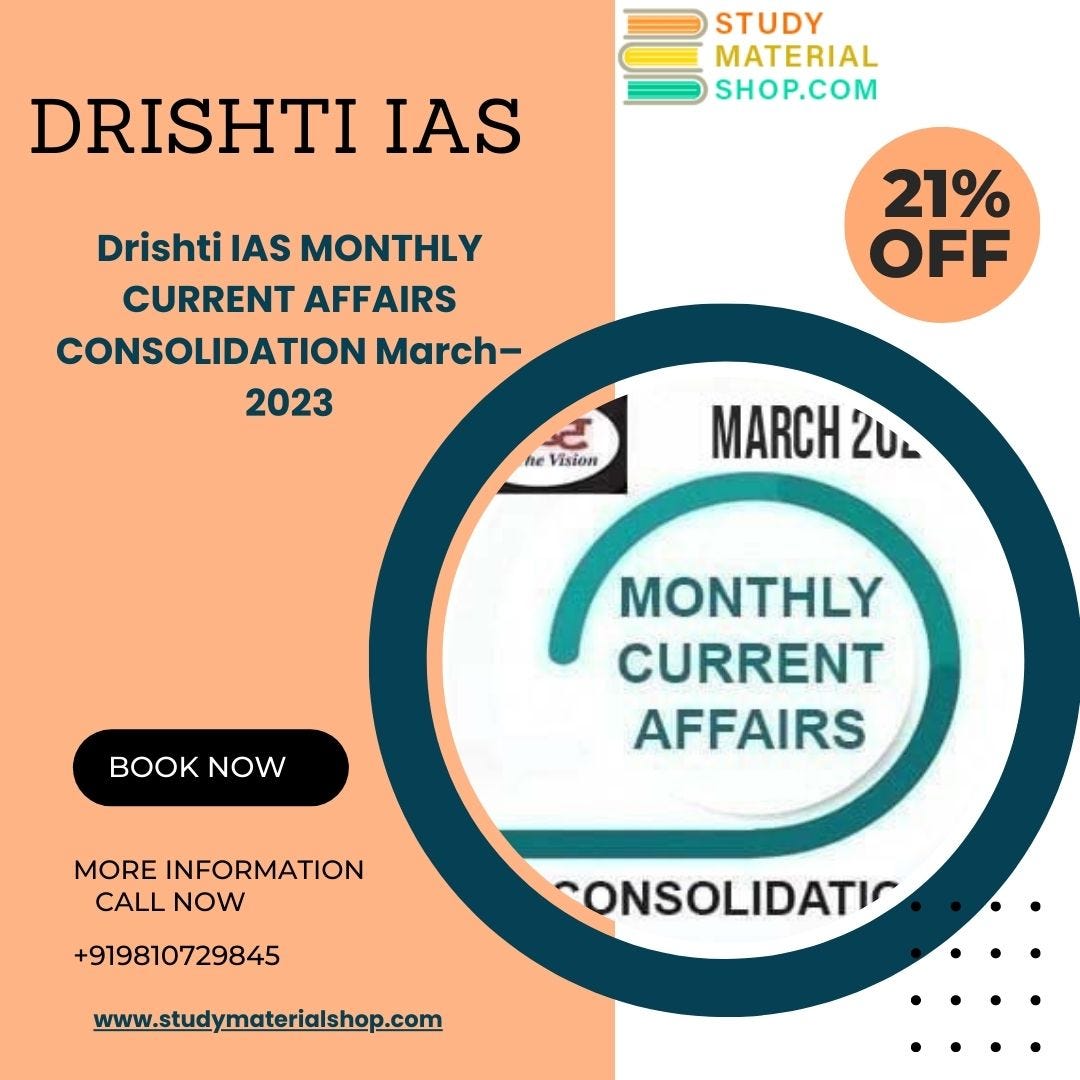 Drishti IAS MONTHLY CURRENT AFFAIRS CONSOLIDATION March 2023 Study Drishti IAS MONTHLY CURRENT AFFAIRS CONSOLIDATION March 2023 Study