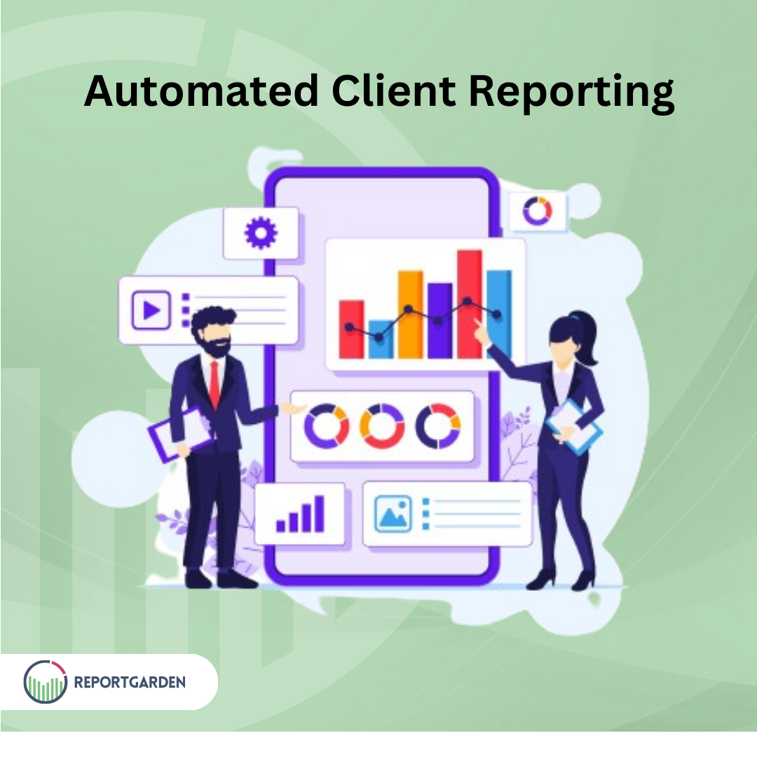 Automated Client Reporting | ReportGarden | by Reportgarden Garden | Apr, 2024 | Medium