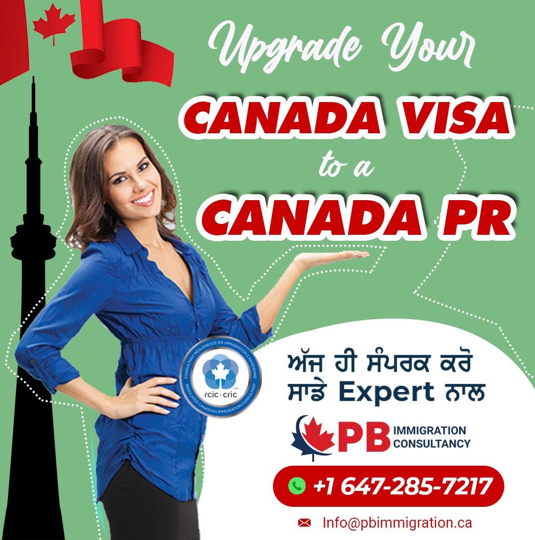 Upgrade your Canada Visa to a Canada PR - PB Immigration Consultancy ...