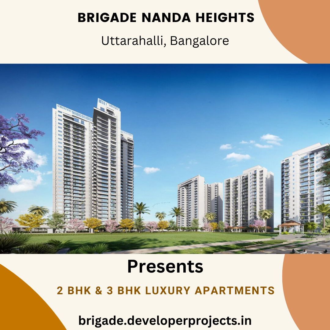 Brigade Nanda Heights Uttarahalli Bengaluru | by Ankit saini | Medium