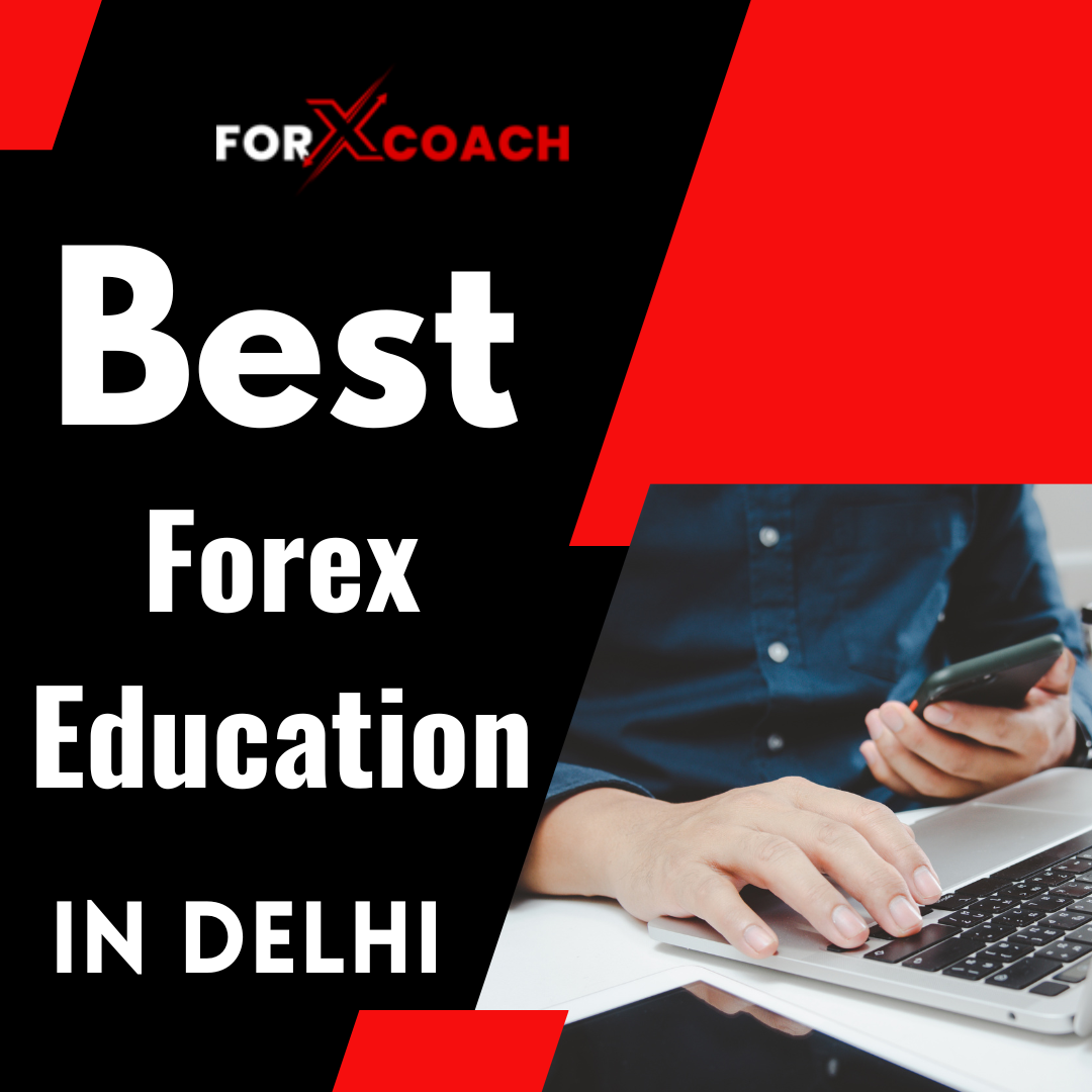 Best Forex Education In Delhi - Forxcoach - Medium