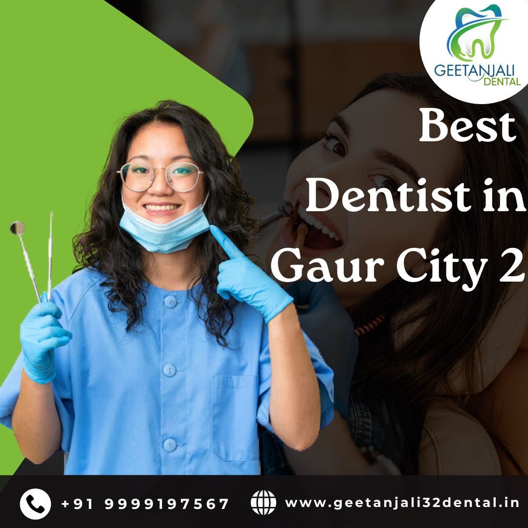 Best Dentist in Gaur City 2 - Geetanjali32Dental - Medium