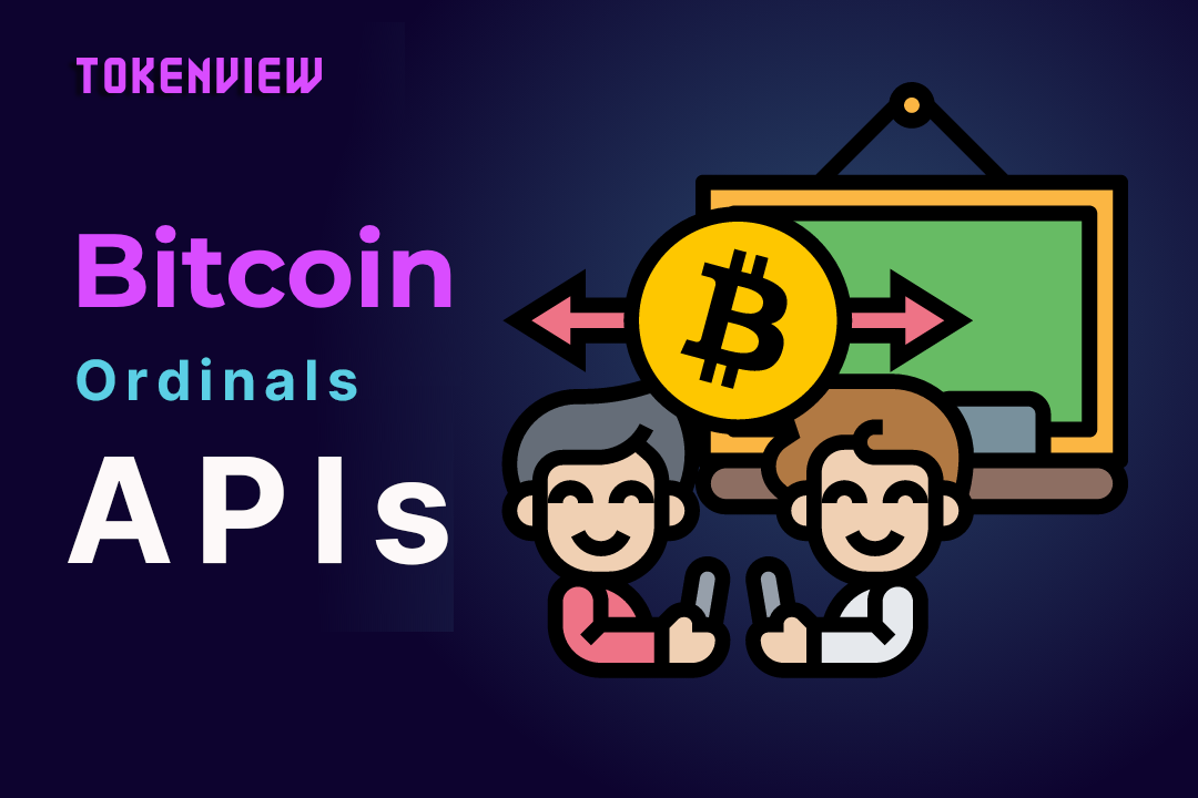 How to use APIs to play ordinals on Bitcoin | by Tokenview.io | Medium