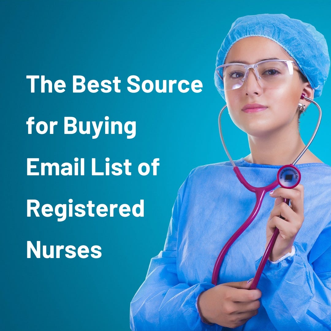 The Best Source for Buying Email List of Registered Nurses | by Lydia ...