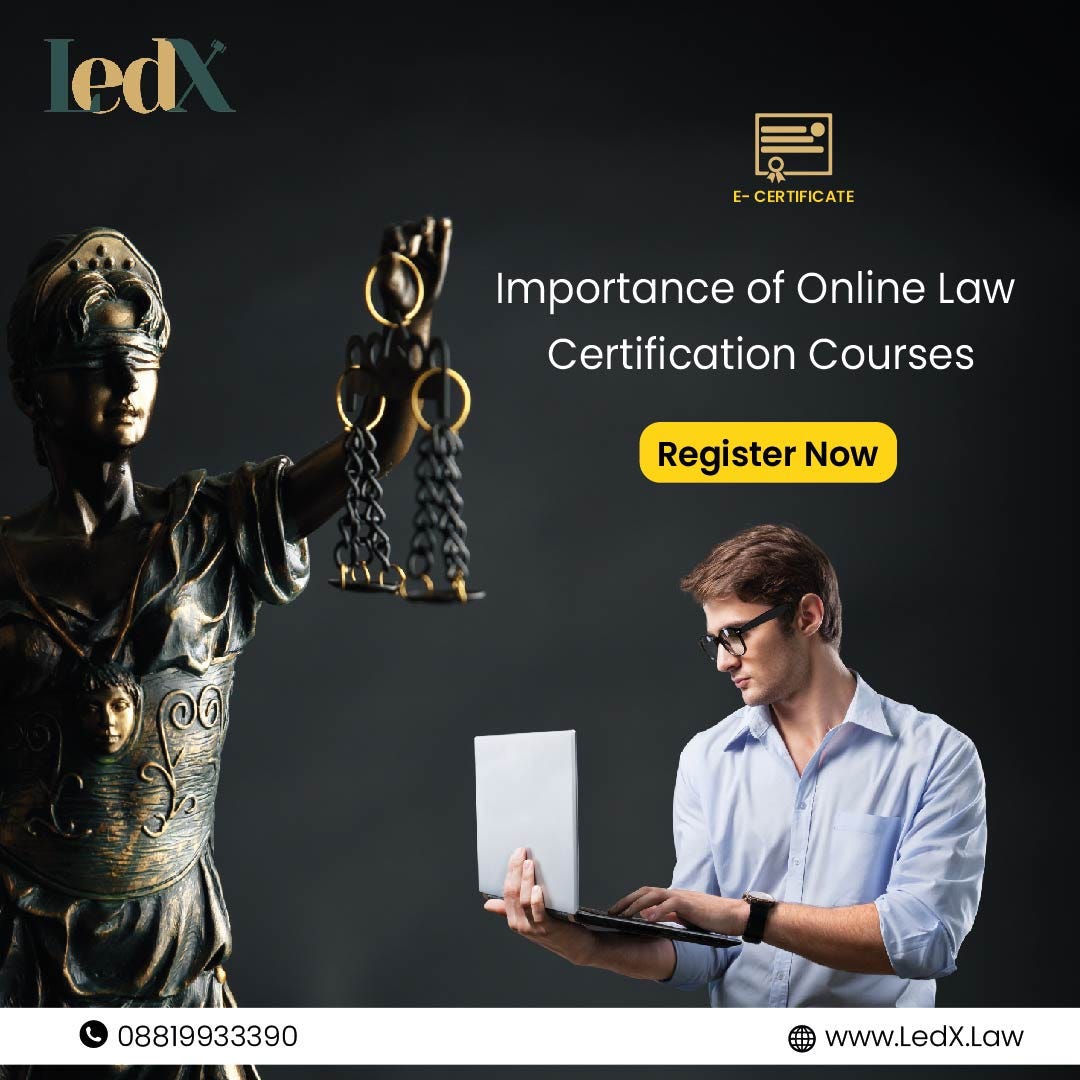 IMPORTANCE OF ONLINE LAW CERTIFICATION COURSES | by LedX | Medium