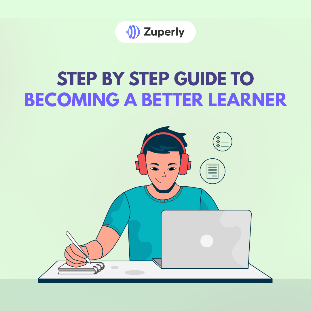 Step By Step Guide to Becoming a Better Learner | by Zuperly | Medium