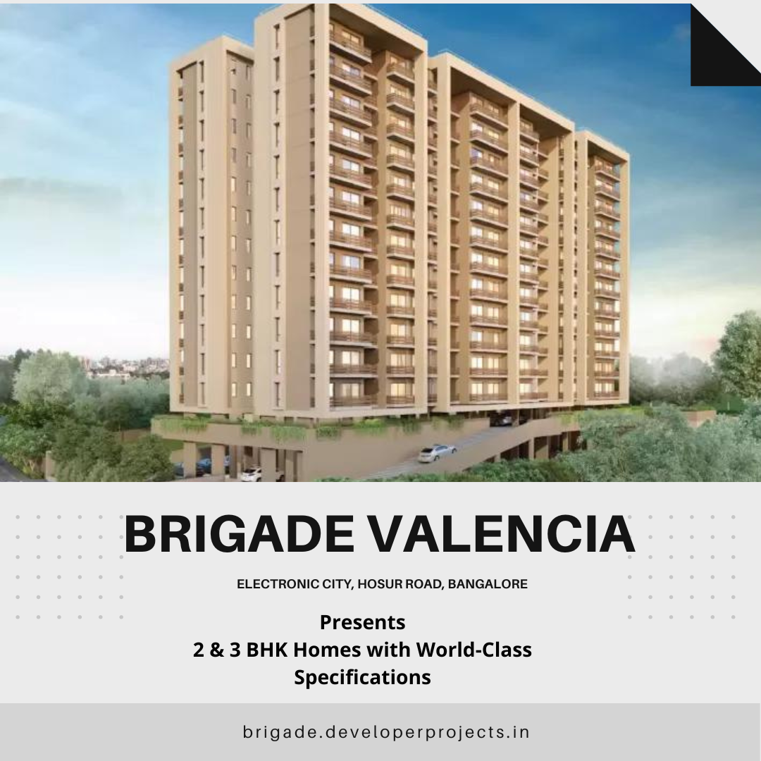 Brigade Valencia Hosur Road Bengaluru — Spectacular Views in Every ...