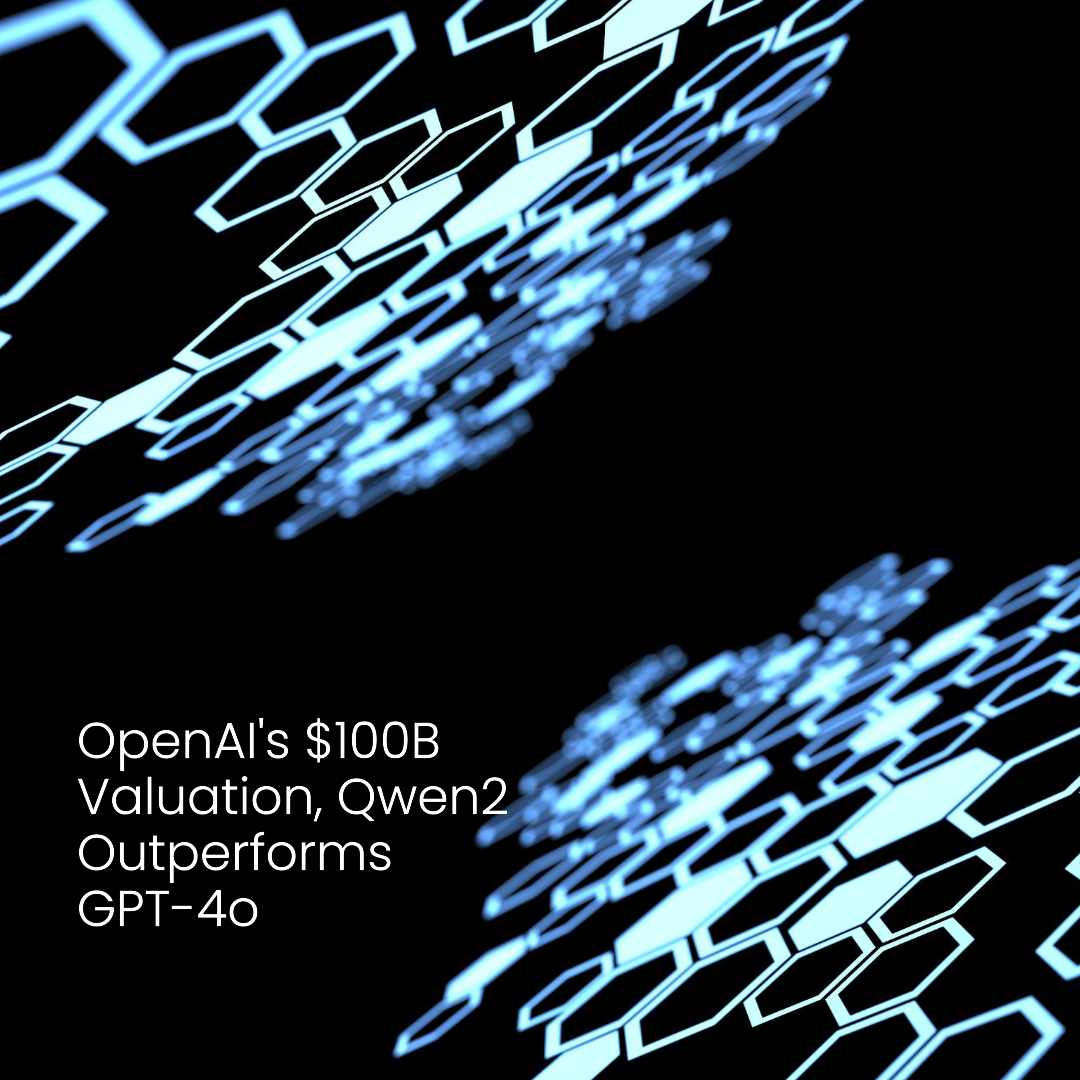 OpenAI’s $100B Valuation, Qwen2 Outperforms GPT-4o, AI Leaders Gather & AI Cancer Detection | by ...