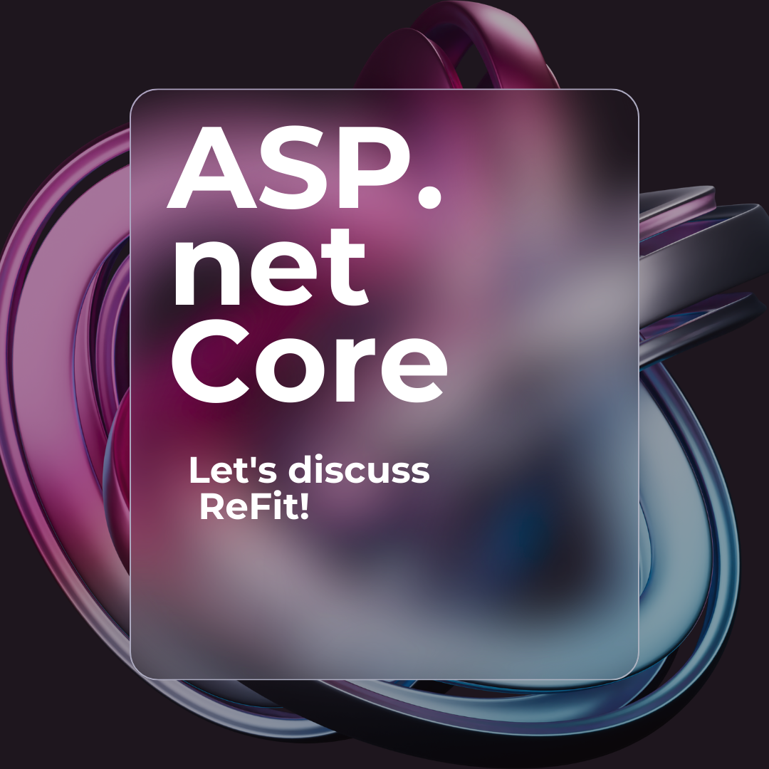 How to Use Refit in ASP.NET Core: with Example | by Daman Pal Singh | Medium