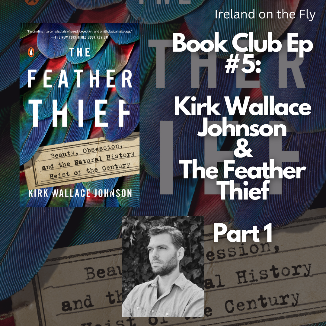 Book Club Ep #5: Kirk Wallace Johnson & The Feather Thief Pt 1 | by ...