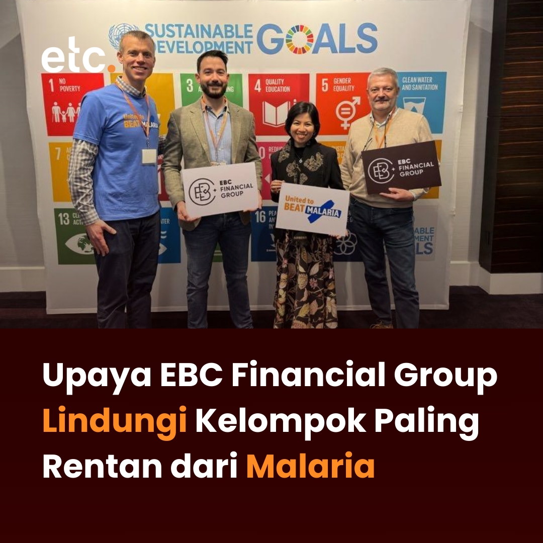 EBC Financial Group berkolaborasi dengan United to Beat (Beat Malaria), sebuah kampanye yang ...