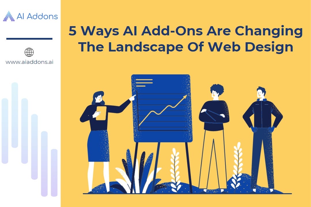 Five Ways Ai Addons Are Changing The Landscape Of Web Design | by ...