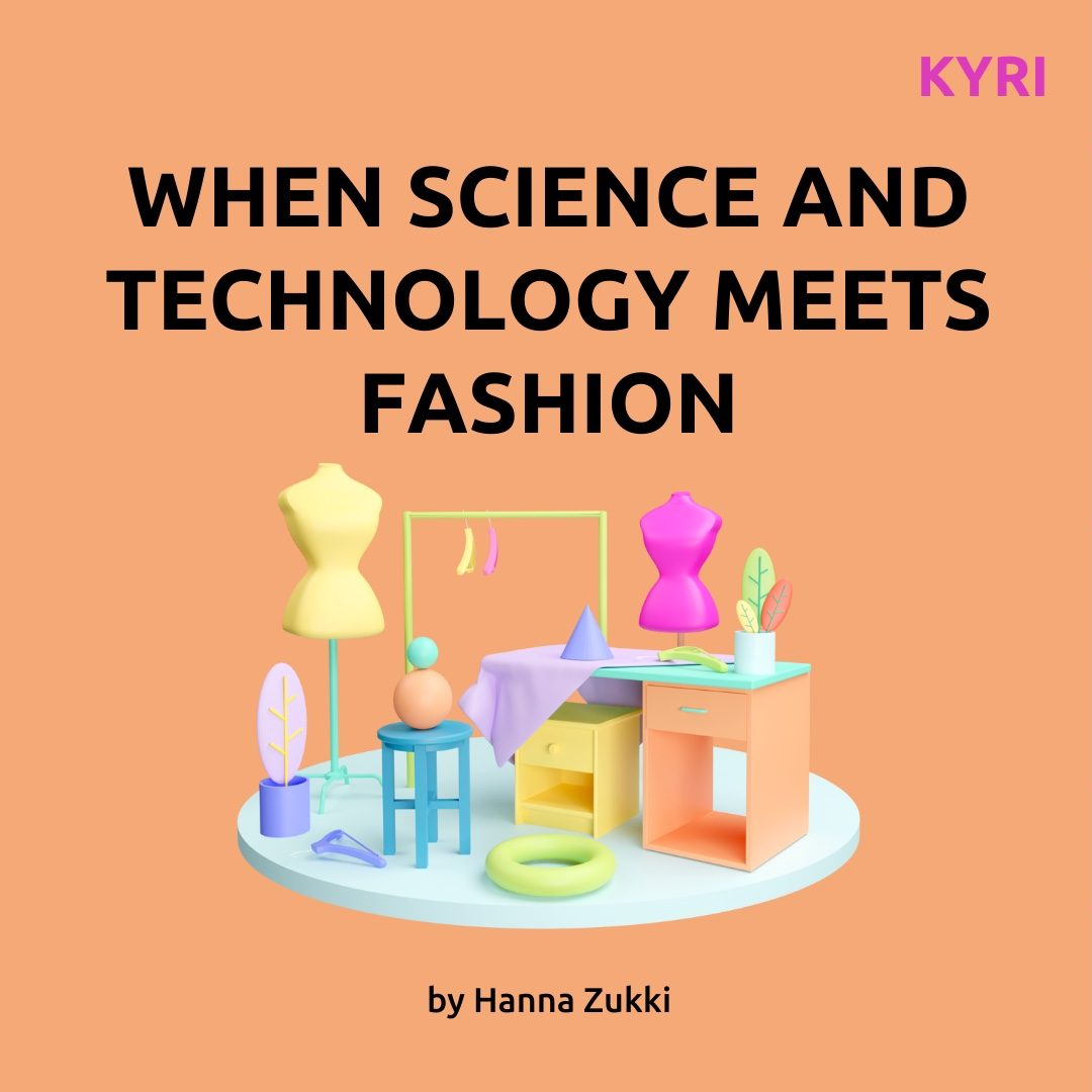 When Science and Technology Meets Fashion | by Kolej Yayasan UEM ...