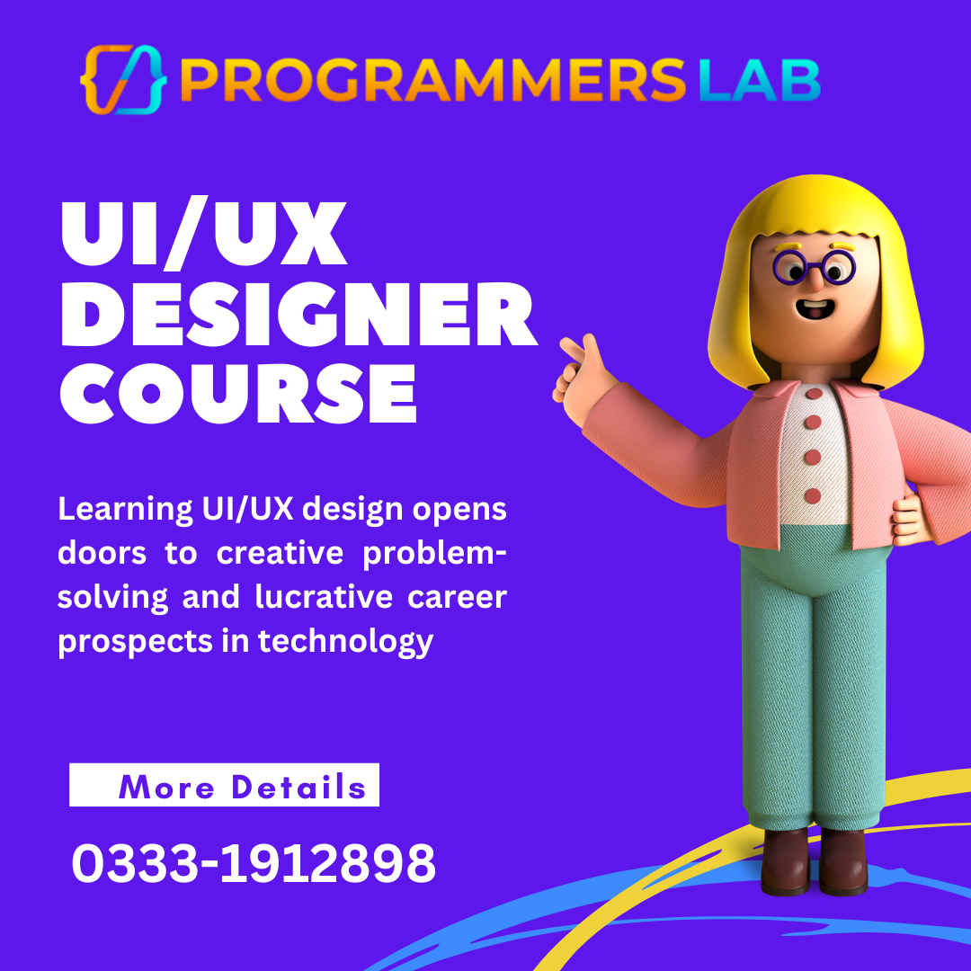 𝐔𝐈 /𝐔𝐗 𝐃𝐞𝐬𝐢𝐠𝐧𝐢𝐧𝐠 𝐂𝐨𝐮𝐫𝐬𝐞 𝐈𝐧 𝐑𝐚𝐰𝐚𝐥𝐩𝐢𝐧𝐝𝐢 𝐈𝐬𝐥𝐚𝐦𝐚𝐛𝐚𝐝 - Programmers Lab ...