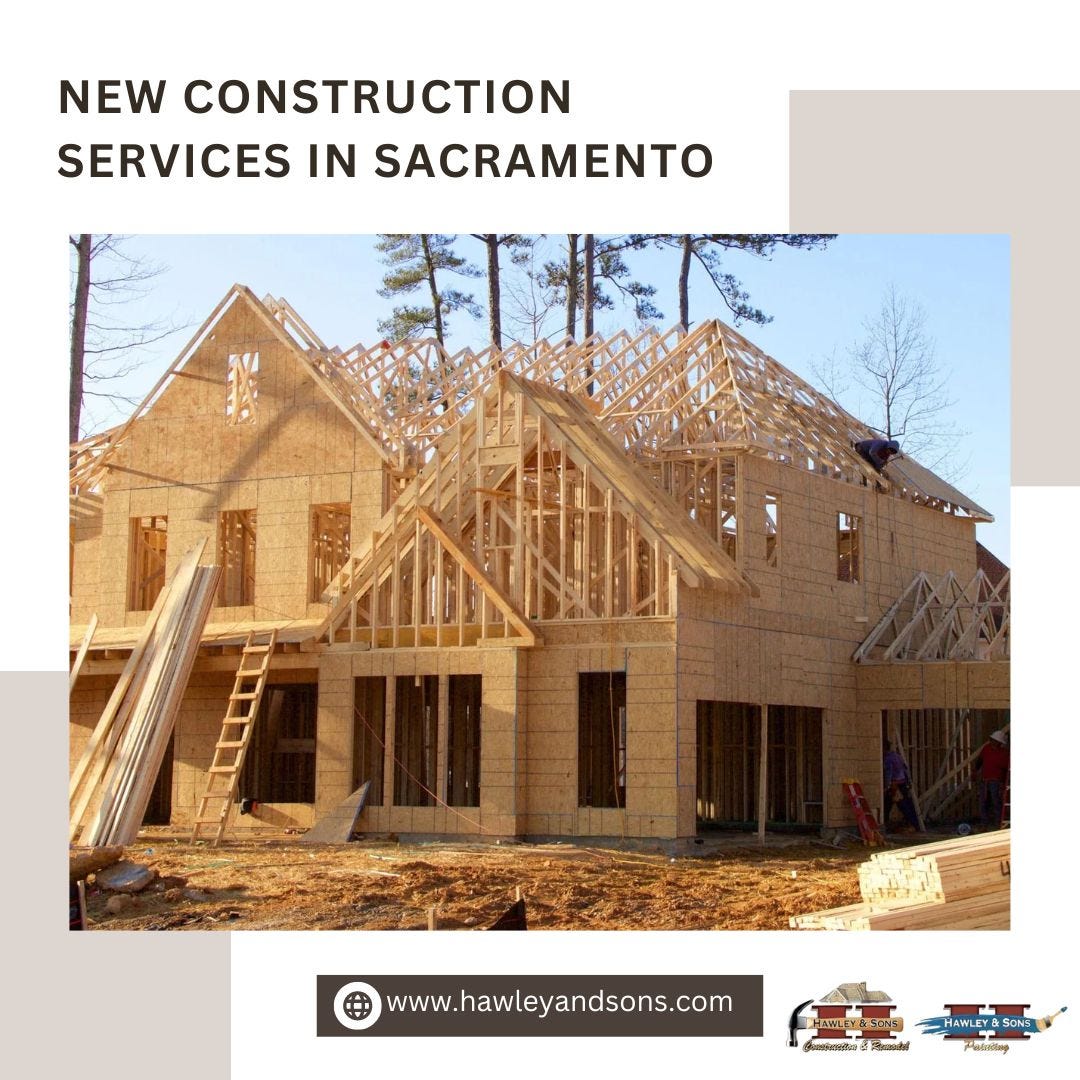 Expert New Construction Services in Sacramento | Hawley & Sons ...