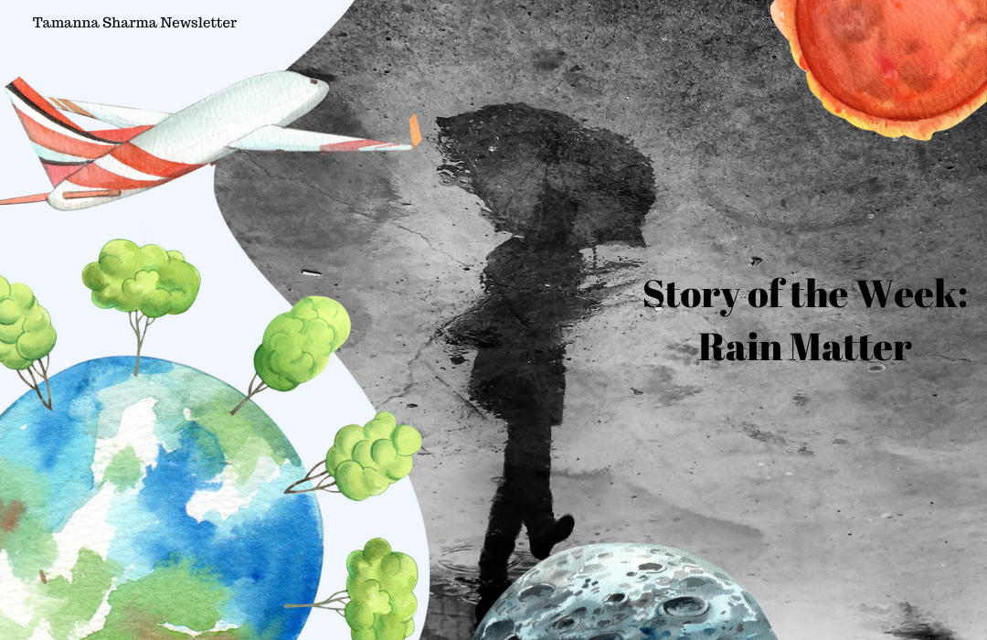 Rain Matter — Unseasonal rains through 5 lenses | by Tamanna Sharma ...