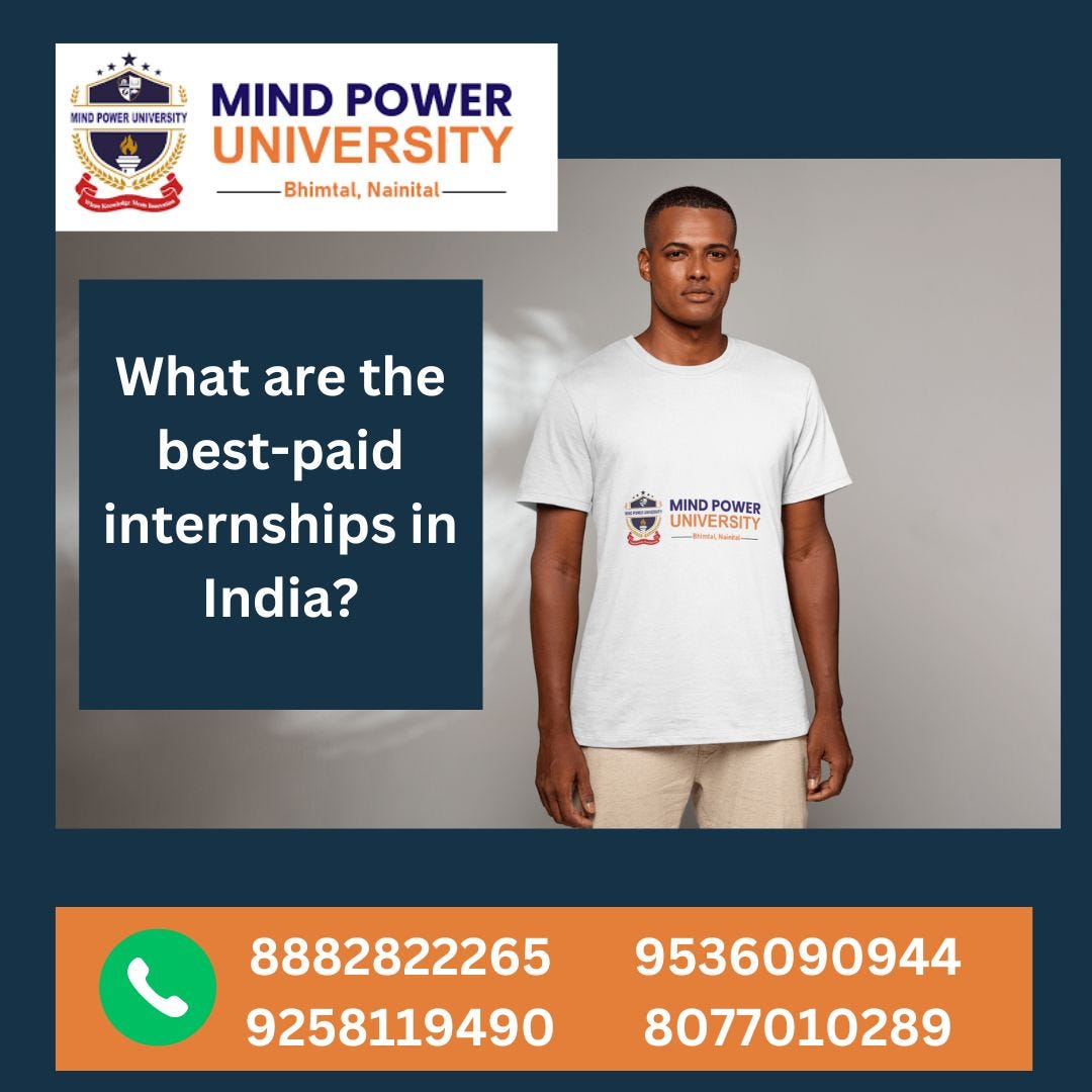 What are the best-paid internships in India? | by Mind Power University ...