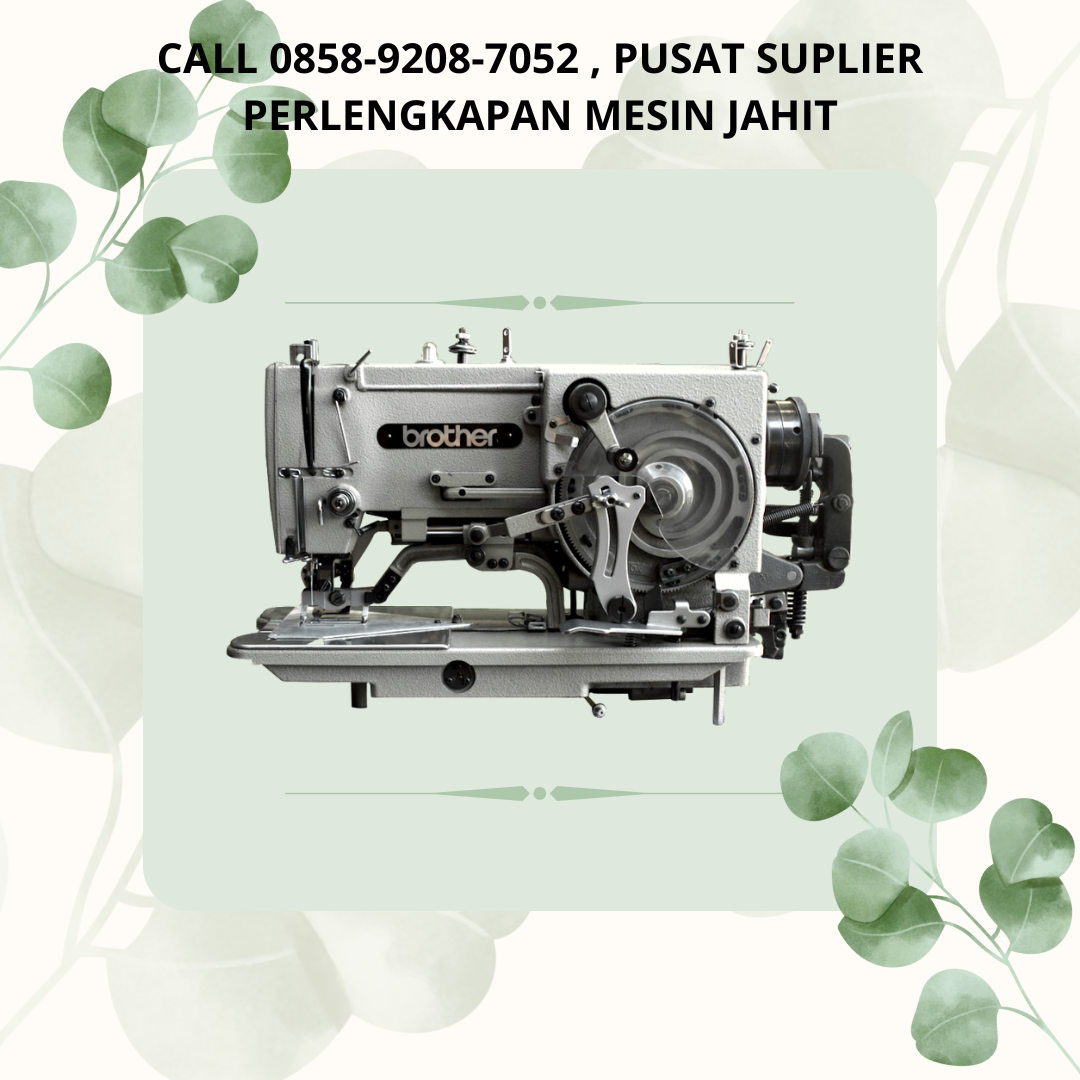 CALL 0858–9208–7052, Pusat Suplier Perlengkapan Mesin Jahit Kenapa Harus Memilih Produk Kami ...