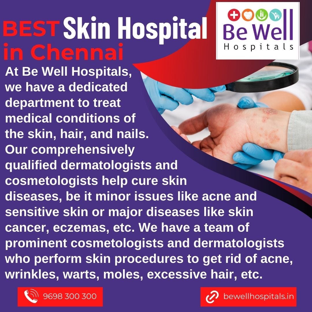Best Skin Hospital in Chennai - Be Well Hospitals - Medium