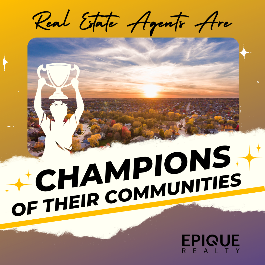 Why Real Estate Agents Are Champions of Their Communities | by Lisa ...