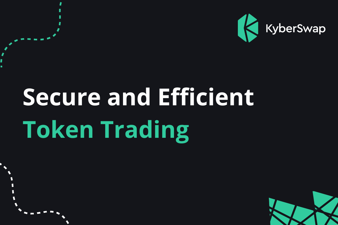 KyberSwap: Empowering Users with Secure and Efficient Token Trading | by Sali Crypto | Jun, 2023 ...