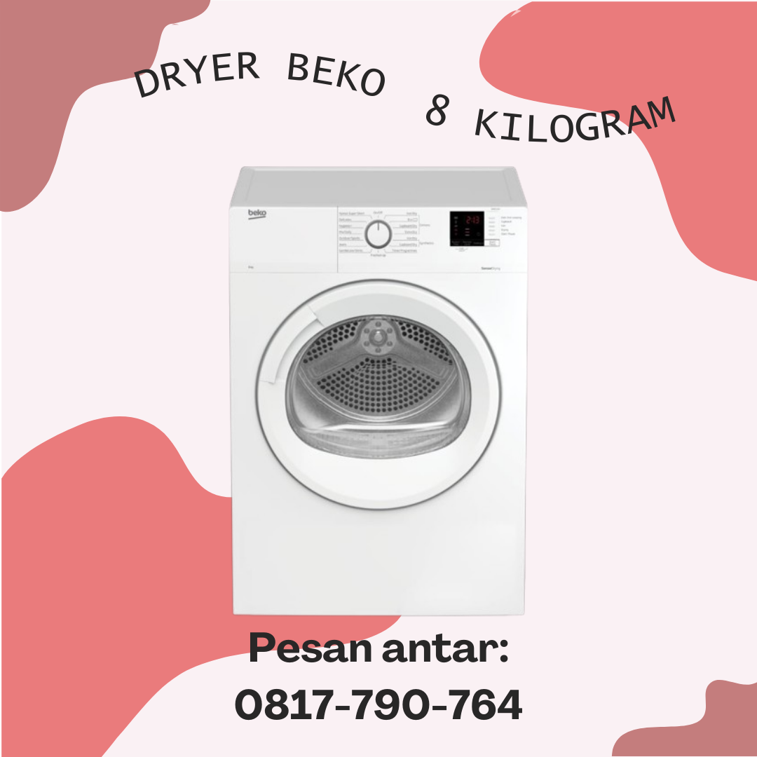 CALL 0817-790-764 , PUSAT GROSIR DRYER BEKO 8KG Laundry Kenapa Harus Memilih Produk Kami??? 1 ...